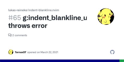 G Indent Blankline Use Treesitter Throws Error Issue 65 Lukas Reineke Indent Blankline Nvim