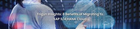 Benefits Of Migrating To Sap S 4 Hana Cloud