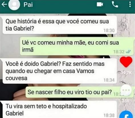 Pai Que História é Essa Que Você Comeu Sua Tia Gabriel Ué Vc Comeu