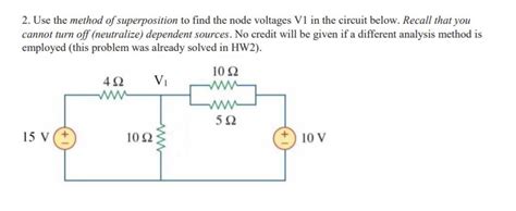 Solved Use The Method Of Superposition To Find The Node Chegg