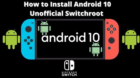 Tutorial Install Switchroot Android 10 On Nintendo Switch Unofficial