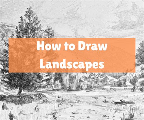 How To Draw A Realistic Landscape Infoupdate Org