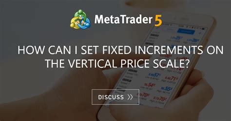 How Can I Set Fixed Increments On The Vertical Price Scale Price Chart General Mql5