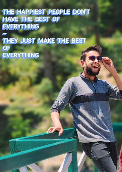 The Mudassir On Linkedin Be Happy With What You Have While Working For What You Want