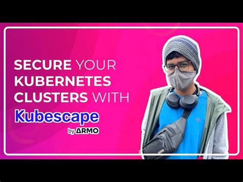 Free Video Secure Your Kubernetes Clusters With Kubescape By Armosec From Kunal Kushwaha