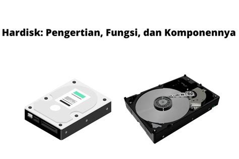 Hardisk Pengertian Fungsi Dan Komponennya