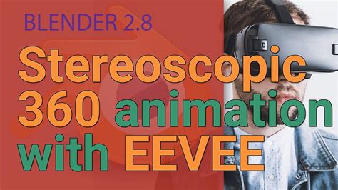 rendering 360 stereo footage with eevee tutorials tips and tricks blender artists community