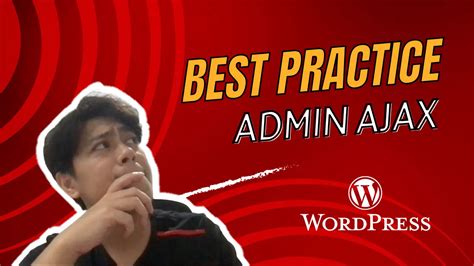 Best Practice Menggunakan Admin Ajaxphp Di Wordpress Gagapress
