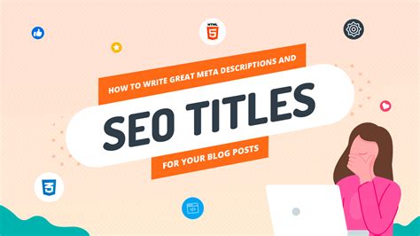 How To Write Great Meta Descriptions And Seo Titles