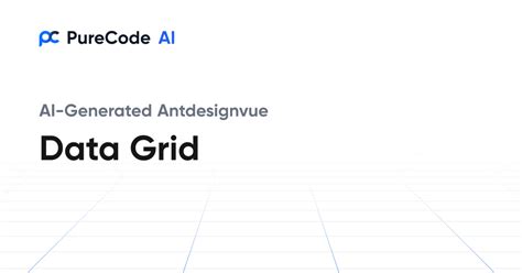 Build Great Antdesignvue Data Grid Components Faster Using Ai Tools