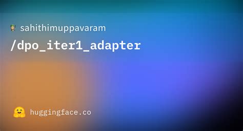 Sahithimuppavaram Dpo Iter1 Adapter Hugging Face