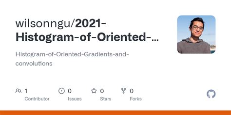 Github Wilsonngu2021 Histogram Of Oriented Gradients And