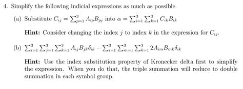 Solved Simplify The Following Indicial Expressions As Chegg Com