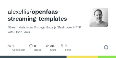 Github Alexellisopenfaas Streaming Templates Stream Data From Ffmpegnodejsbash Over