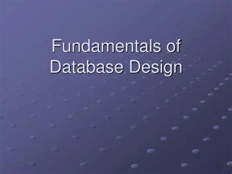 PPT Fundamentals Of Database Design PowerPoint Presentation Free Download ID