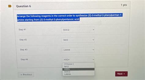 solved question 6 1 pts arrange the following reagents in