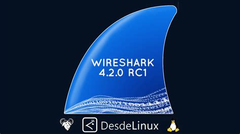 Wireshark 4 2 0 Novedades De La última Versión De Desarrollo Linux