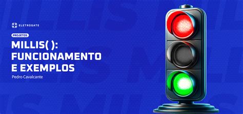 Millis Funcionamento E Exemplos Blog Eletrogate