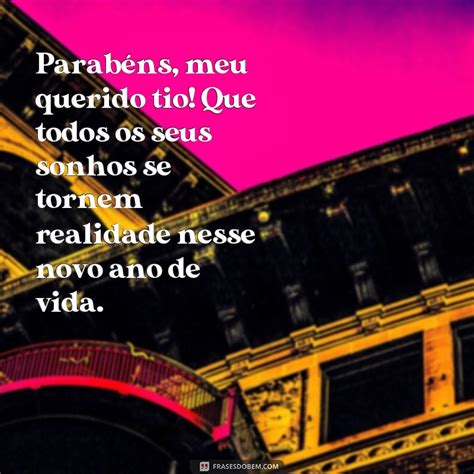Descubra As Melhores Frases Para Parabenizar Seu Tio Querido Frases