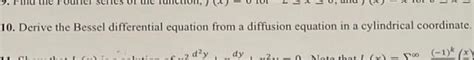 Solved 10 Derive The Bessel Differential Equation From A
