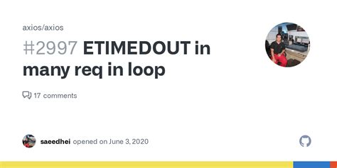 Etimedout In Many Req In Loop · Issue 2997 · Axiosaxios · Github