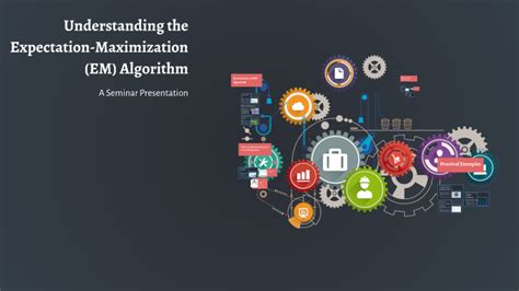 Understanding The Expectation Maximization Em Algorithm By Rasagnya Koka On Prezi