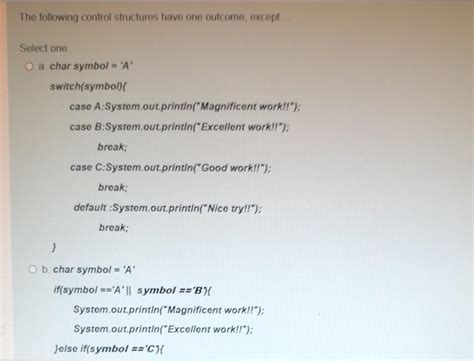 Solved The Following Control Structures Have One Outcome