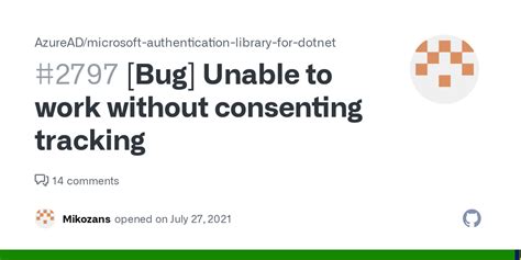 Bug Unable To Work Without Consenting Tracking · Issue 2797