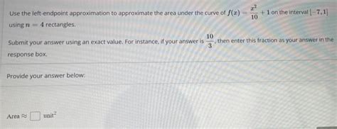 Solved 2 Use The Left Endpoint Approximation To Approximate