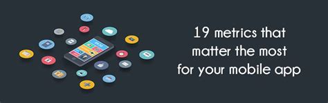 19 Metrics That Matter The Most For Your Mobile App By Promatics Technologies Medium