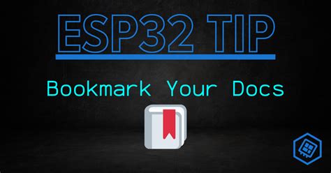 Bookmark Your Docs Production ESP32