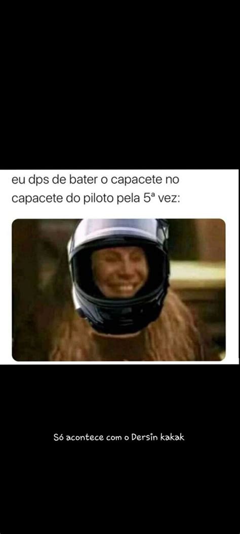 Pin De Jô Moraes Em Meme Em 2020 Pilotos Capacete