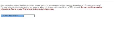 Solved How Many Observations Should A Time Study Analyst
