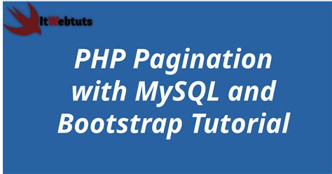 Itwebtuts It Web Code Blog Tutorials Php Pagination With Mysql