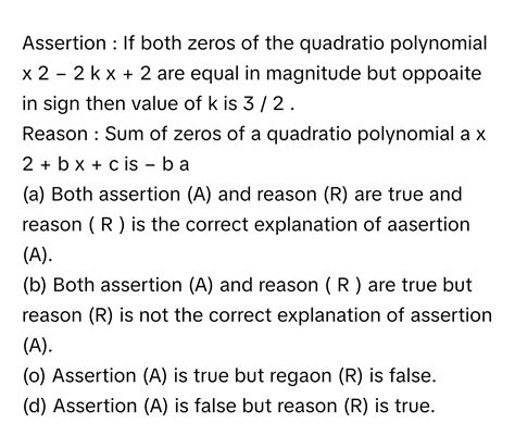 solved assertion if both zeros of the quadratio polynomial x 2 − 2 k