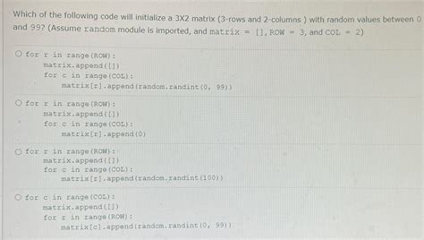 Solved Which Of The Following Code Will Initialize A 3×2