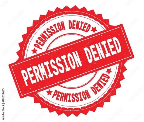 Permission Denied Red Text Round Stamp With Zig Zag Border Stock Illustration Adobe Stock