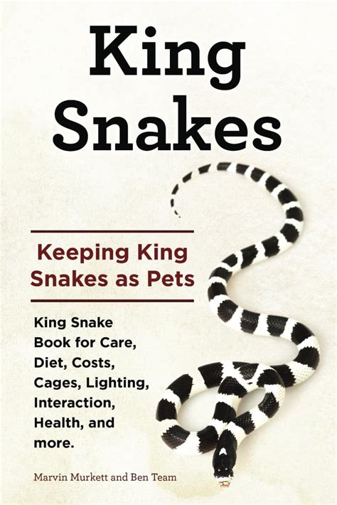 King Snakes Keeping King Snakes As Pets King Snake Book For Care
