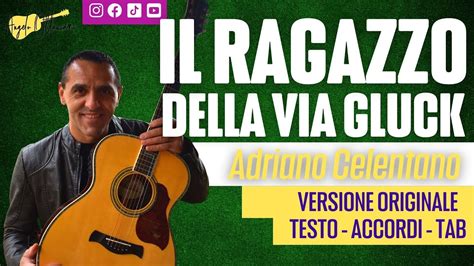 Il Ragazzo Della Via Gluck Intro Testo E Accordi Chitarra