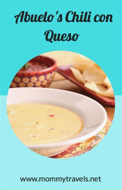 Abuelos Chile Con Queso Recipe Mommy Travels Recipe Queso Recipe Recipes Delicious Dips