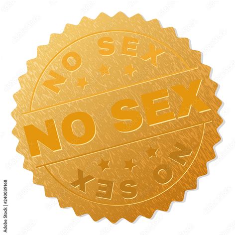 No Sex Gold Stamp Reward Vector Golden Award With No Sex Text Text Labels Are Placed Between