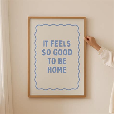It Feels So Good To Be Home Print Cute Above Bed Decor Home Quote