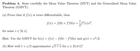 Solved Problem 4 State Carefully The Mean Value Theorem Chegg Com