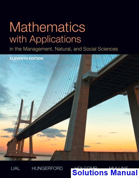 Solutions Manual For Mathematics With Applications In The Management Natural And Social Sciences