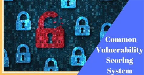 What Is Cvss Common Vulnerability Scoring System