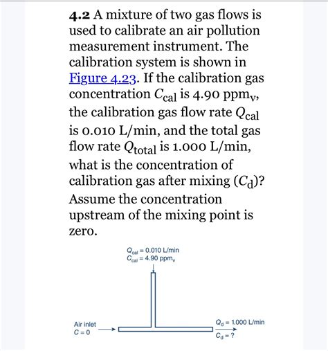 Solved 4 2 ﻿a Mixture Of Two Gas Flows Isused To Calibrate