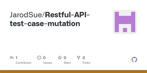 Github Jarodsuerestful Api Test Case Mutation