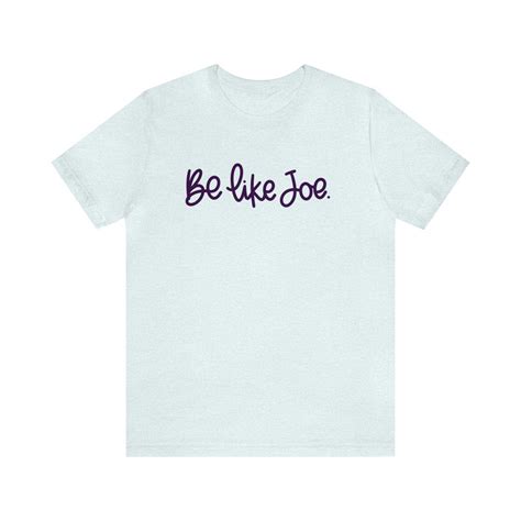 Be Like Joe Cursive Unisex Jersey Short Sleeve Tee Etsy