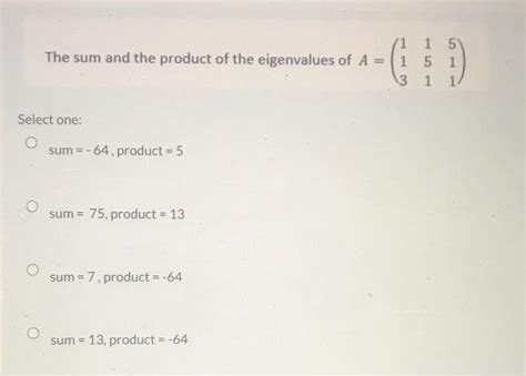 solved the sum and the product of the eigenvalues of