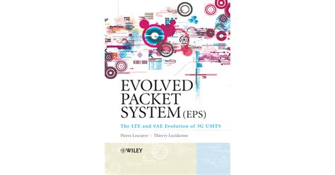 Evolved Packet System EPS The LTE And SAE Evolution Of 3G UMTS Book